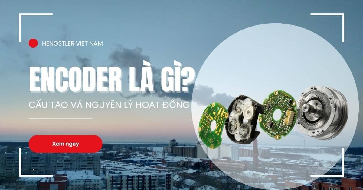 Encoder Là Gì? Nguyên Lý Hoạt Động Và Phân Loại - Hengstler Việt Nam